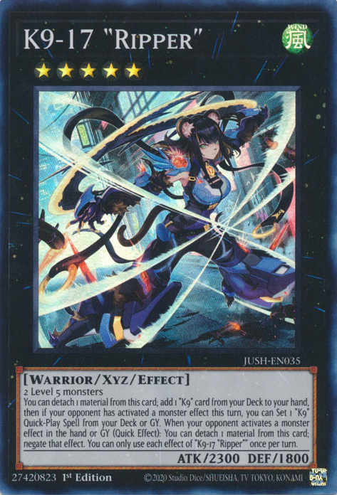 K9-17 "Ripper" (JUSH) #JUSH-EN035 | Dragon Shield Yu-Gi-Oh! Card Manager
